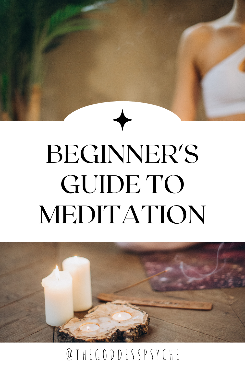 Beginner's Guide to Meditation - The Goddess Psyche