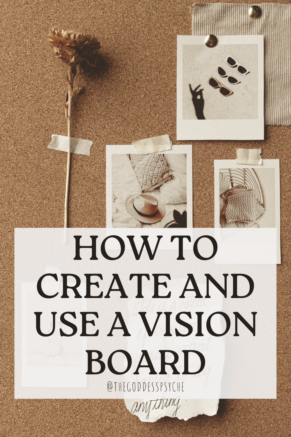 How to Create and Use a Vision Board - The Goddess Psyche